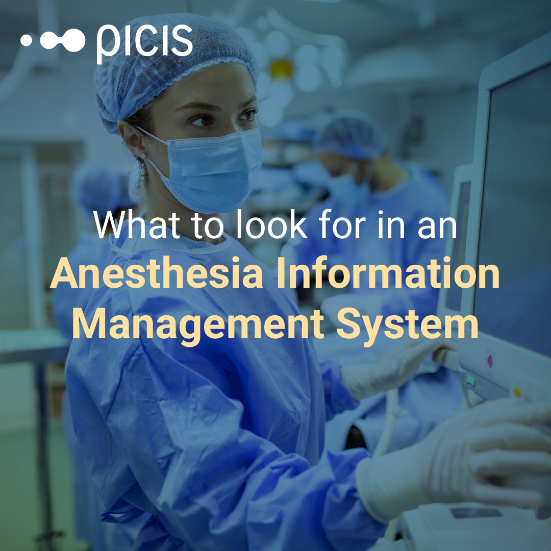 What to look for in an Anesthesia Information Management System | Picis